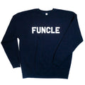FUNCLE Crewneck Sweatshirt – Dude Dad